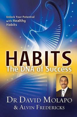 Habits - The DNA of Success: Unlock Your Potential with Healthy Habits ...