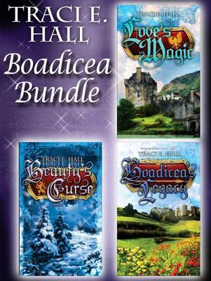 The Boadicea Collection by Traci E. Hall | Goodreads