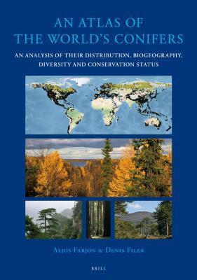 Atlas of the World's Conifers: An Analysis of Their Distribution ...
