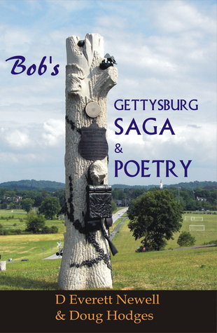 BOB'S GETTYSBURG SAGA by D. Everett Newell | Goodreads
