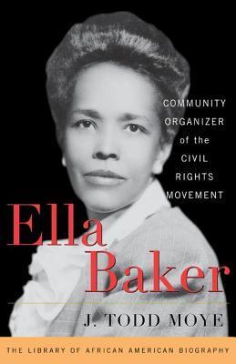 Ella Baker: Community Organizer of the Civil Rights Movement by J. Todd ...