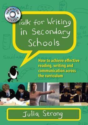 Talk for Writing in Secondary Schools: How to Achieve Effective Reading ...