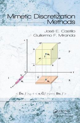 Mimetic Discretization Methods by Jose E Castillo | Goodreads