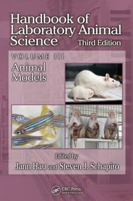 Handbook of Laboratory Animal Science, Volume III, Third Edition ...