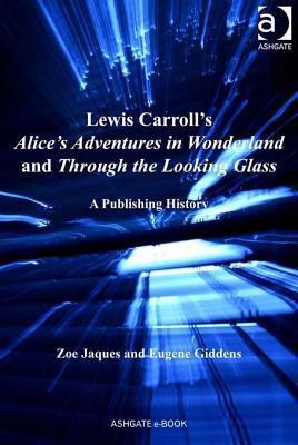 Lewis Carroll's Alice's Adventures in Wonderland and Through the ...