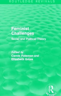 Feminist Challenges: Social and Political Theory by Carole Pateman ...