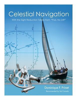 Celestial Navigation: using the Sight Reduction Tables Pub. No. 249 by ...