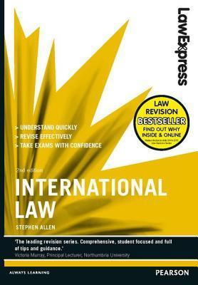 Law Express: International Law 2nd Edn by Stephen Allen | Goodreads