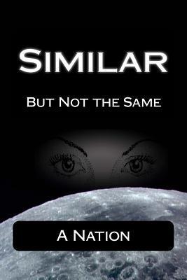 Similar: But Not the Same by A. Nation | Goodreads