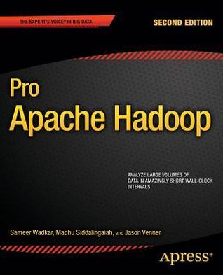 Pro Apache Hadoop by Jason Venner | Goodreads