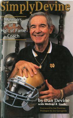 Simply Devine: Memoirs of a Hall of Fame Coach by Devine Dan | Goodreads
