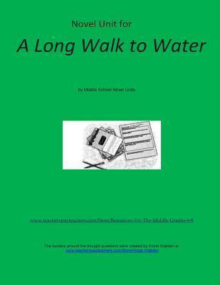 Novel Unit for A Long Walk to Water by Novel Units | Goodreads