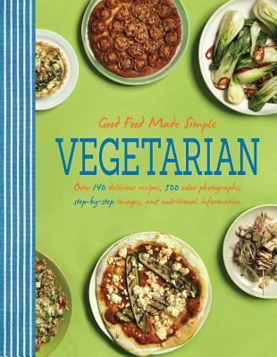 Good Food Made Simple: Vegetarian (Love Food) by Love Food | Goodreads