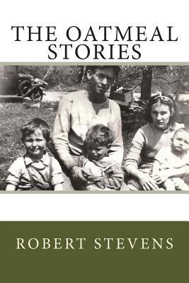 The Oatmeal Stories by Robert R. Stevens | Goodreads