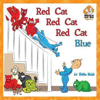 Red Cat, Red Cat, Red Cat, Blue by Billie Webb | Goodreads