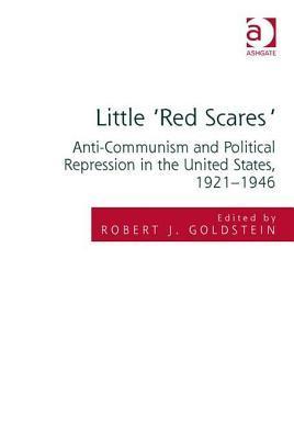 Little 'Red Scares': Anti-Communism and Political Repression in the ...