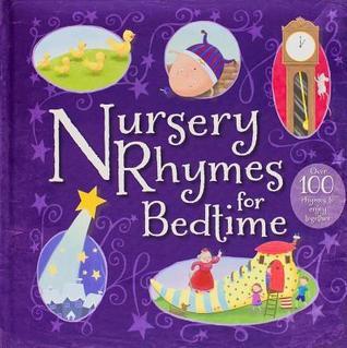 Nursery Rhymes for Bedtime by Parragon Books | Goodreads