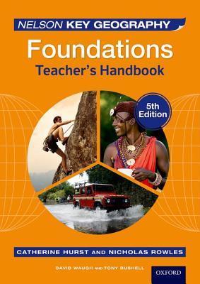 Nelson Key Geography Foundations Teacher's Handbook by David Waugh | Goodreads