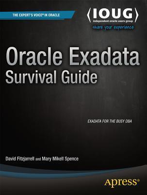 Oracle Exadata Survival Guide by David Fitzjarrell | Goodreads
