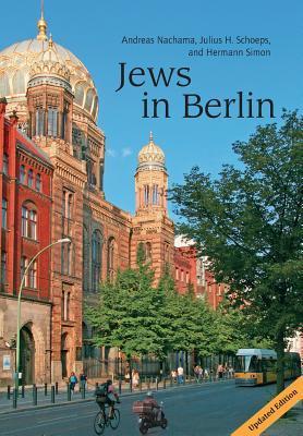 Jews in Berlin. A Comprehensive History of Jewish Life and Jewish ...