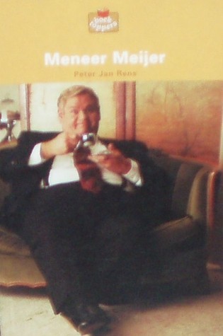 Meneer Meijer by Peter Jan Rens | Goodreads