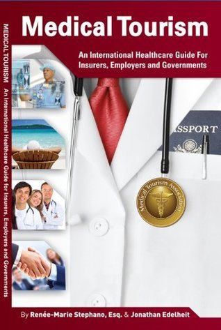Medical Tourism: An International Healthcare Guide For Insurers ...