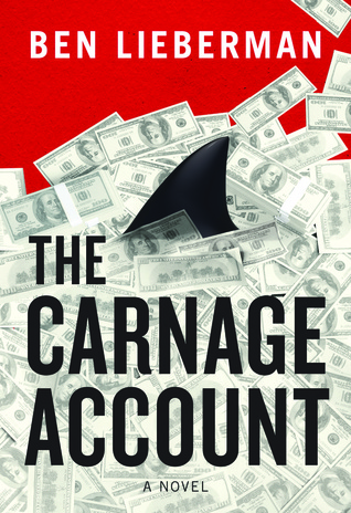 The Carnage Account by Ben Lieberman | Goodreads