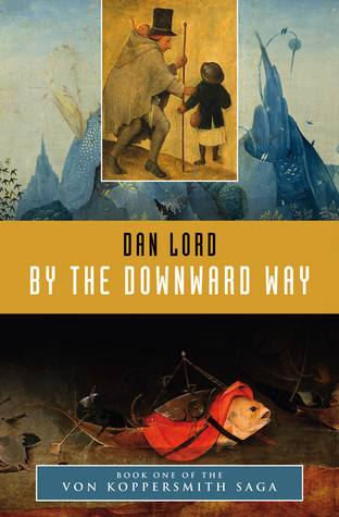 By the Downward Way by Dan Lord | Goodreads
