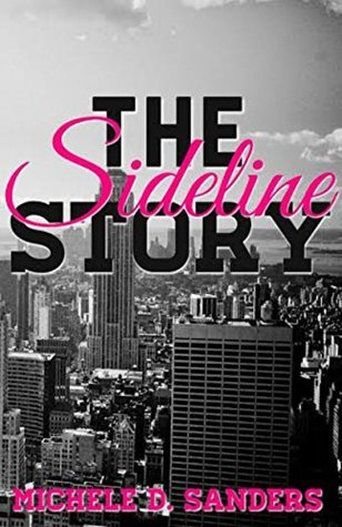 The Sideline Story (The Sideline Series Book 1) by Michele Sanders ...