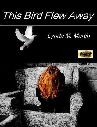 This Bird Flew Away (Bria Connelly #1) by Lynda M. Martin | Goodreads