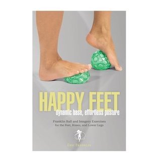 Happy Feet: Dynamic Base, Effortless Posture: Franklin ball and imagery ...