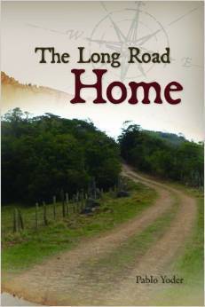 The Long Road Home by Pablo Yoder | Goodreads