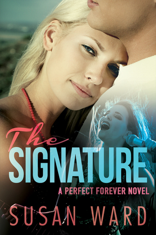 The Signature (Perfect Forever, #1) by Susan Ward | Goodreads
