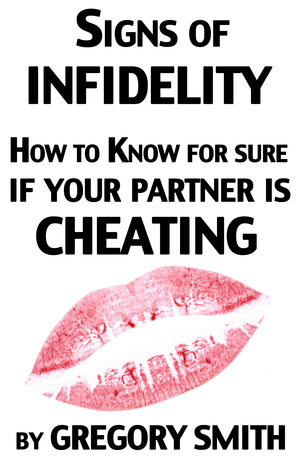 Signs of Infidelity - How to Know for Sure if your Partner is Cheating ...