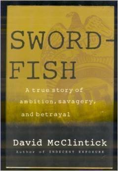 SWORDFISH: A True Story of Ambition, Savagery, and Betrayal by David ...