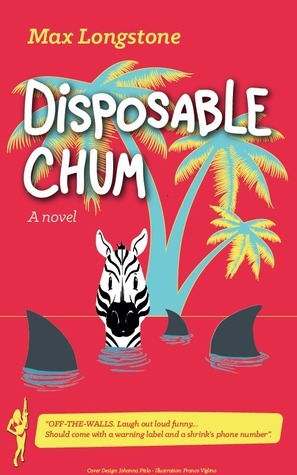 Disposable Chum by Max Longstone | Goodreads
