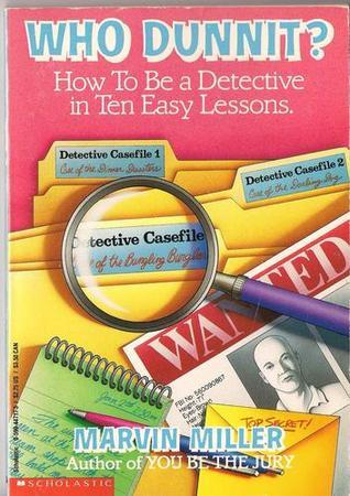 Who Dunnit?: How to Be a Detective in Ten Easy Lessons by Marvin Miller ...