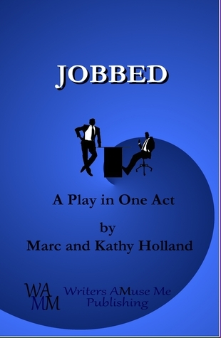 Jobbed by Marc Holland | Goodreads