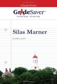GradeSaver(Tm) ClassicNotes Silas Marner by W.C. Miller | Goodreads