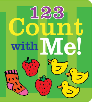 1 2 3 Count with Me! by Maureen Roffey | Goodreads
