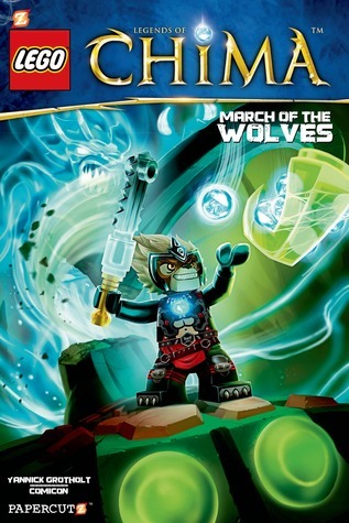 March of the Wolves (LEGO Legends of Chima, #5) by Yannick Grotholt ...