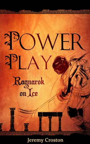 Power Play (Ragnarok on Ice, #1) by Jeremy Croston | Goodreads