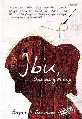Ibu, Doa yang Hilang by Bagas D. Bawono | Goodreads