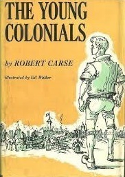 Young Colonials by Robert Carse | Goodreads