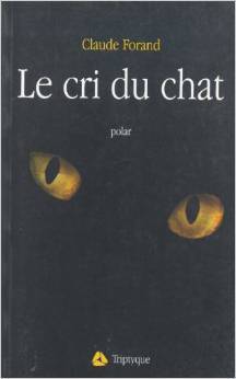 Le cri du chat by Claude Forand | Goodreads