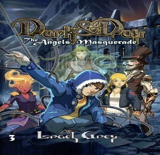 Dark & Day: The Angels' Masquerade by Israel Grey | Goodreads