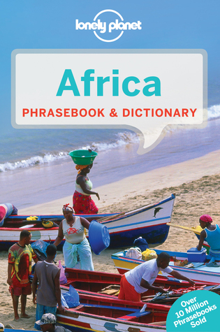 Africa Phrasebook & Dictionary by Lonely Planet | Goodreads