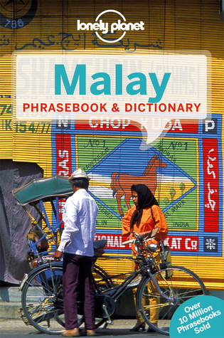 Lonely Planet Malay Phrasebook & Dictionary by Lonely Planet | Goodreads