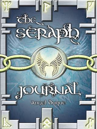 The Seraph Journal by Angel Duque | Goodreads