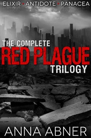 Red Plague Series: A Complete Story by Anna Abner | Goodreads